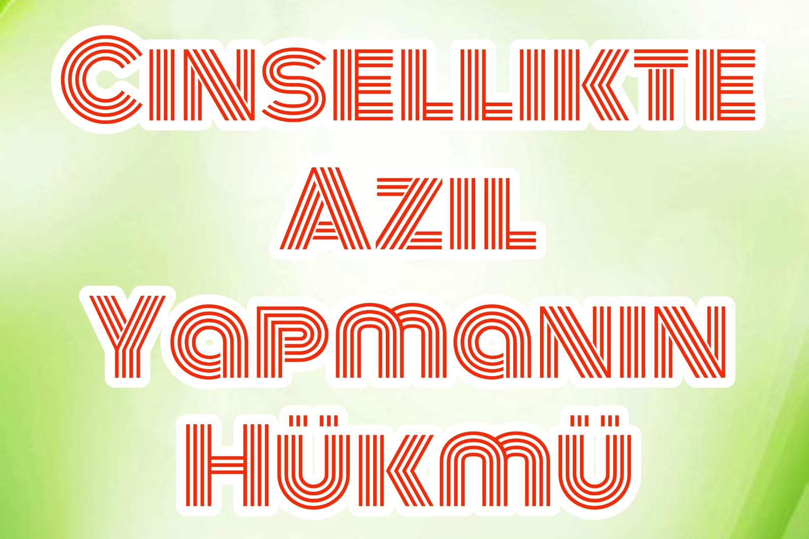 Cinsellikte Azil Yapmanın Dinen Hükmü | AYET HADİS DUA