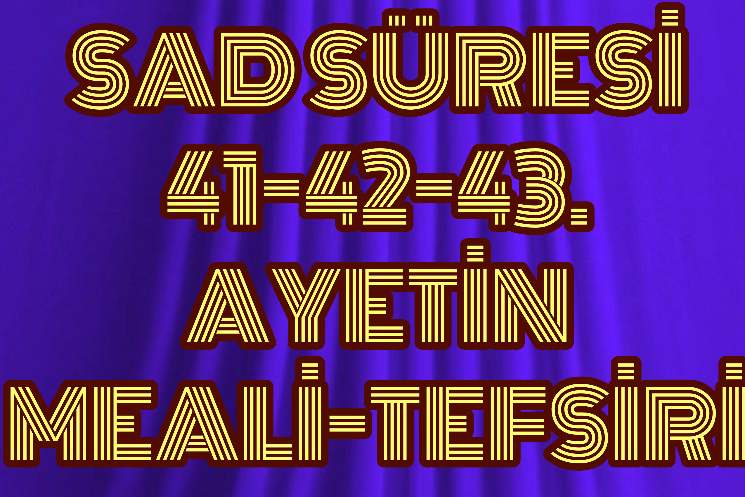 Sad Süresi 41-42-43. ayet Meali-Tefsiri | AYET HADİS DUA