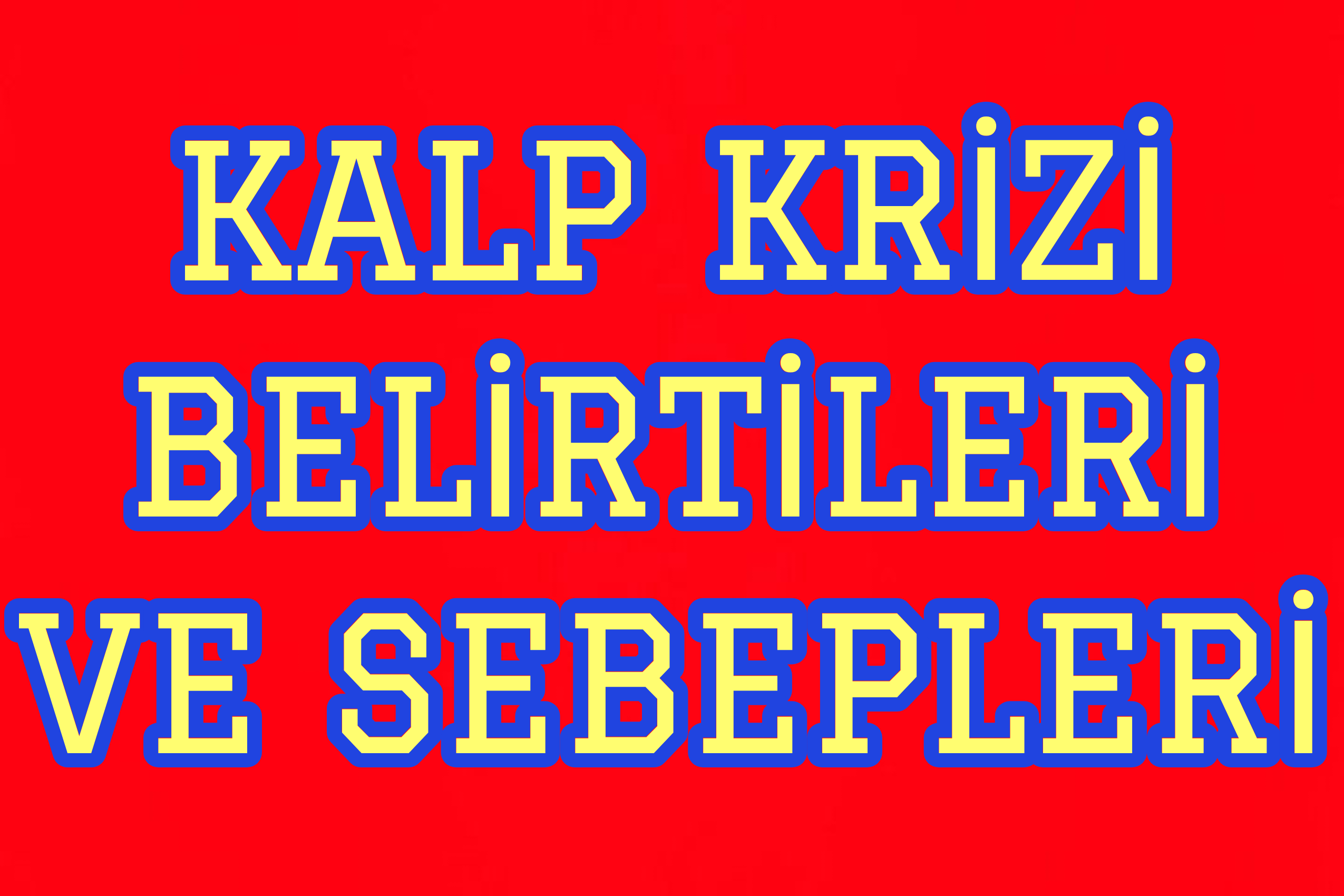 Kalp Krizi Belirtileri ve Sebepleri – Ayet Hadis Dua