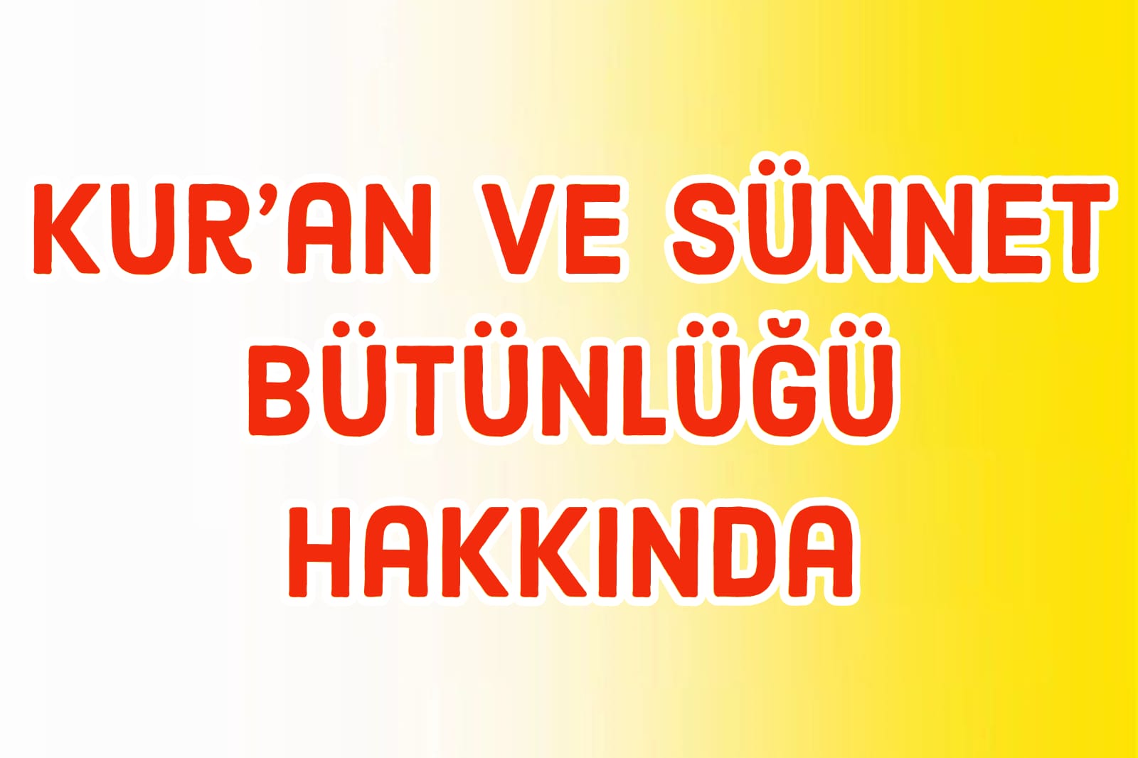 Kur’an ve Sünnet Bütünlüğü Hakkında | AYET HADİS DUA