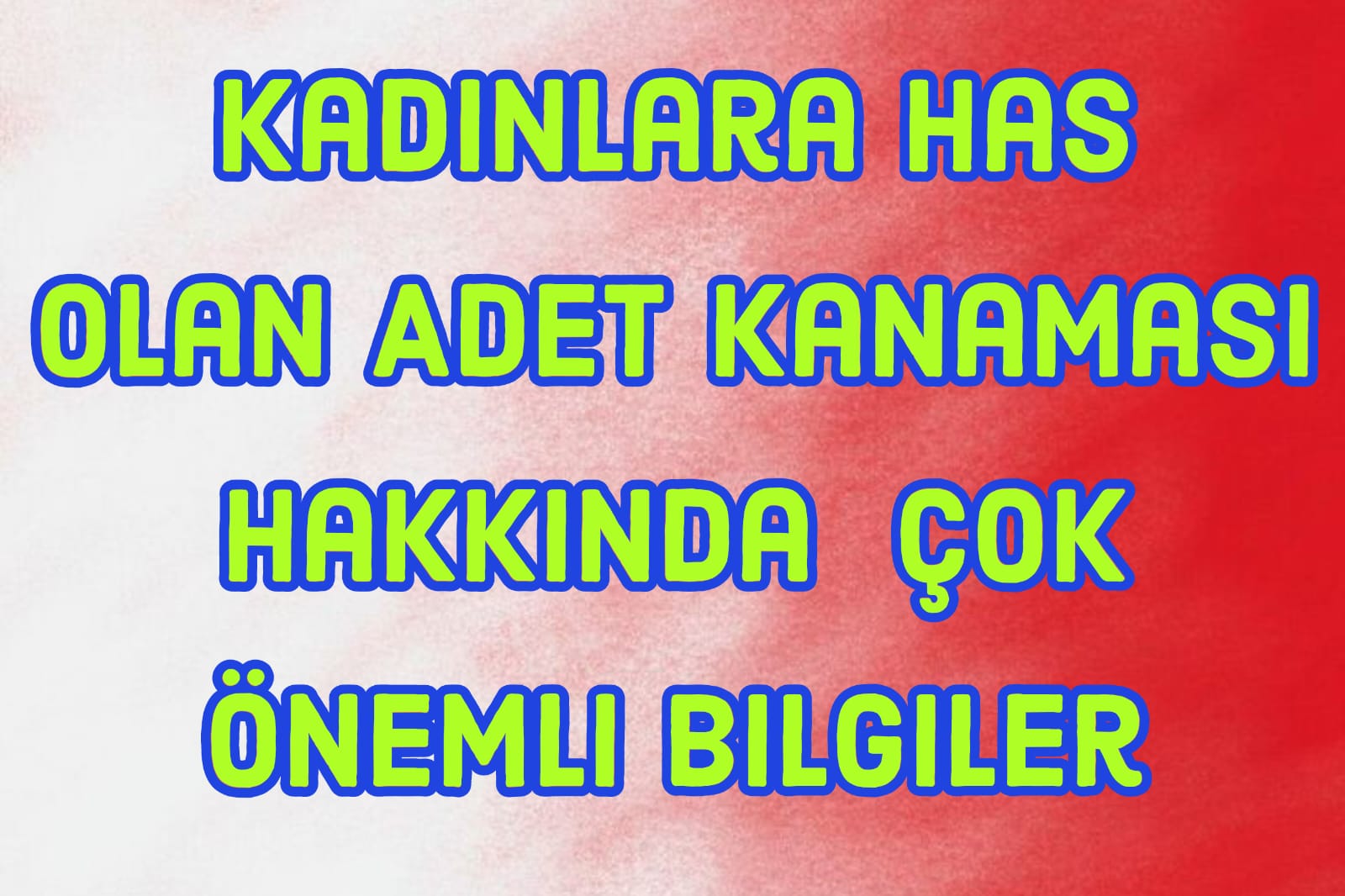 Adet Kanaması Hakkında Önemli Bilgiler | AYET HADİS DUA